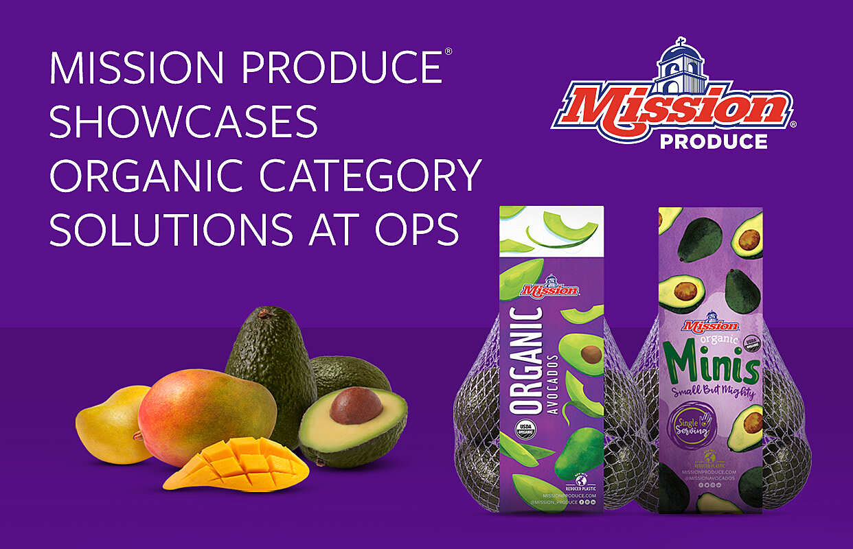 MISSION PRODUCE® SHOWCASES ORGANIC CATEGORY SOLUTIONS AT OPS - Mission ...