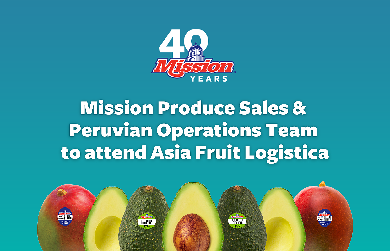 MISSION PRODUCE™ SALES AND PERUVIAN OPERATIONS TEAMS TO ATTEND ASIA ...