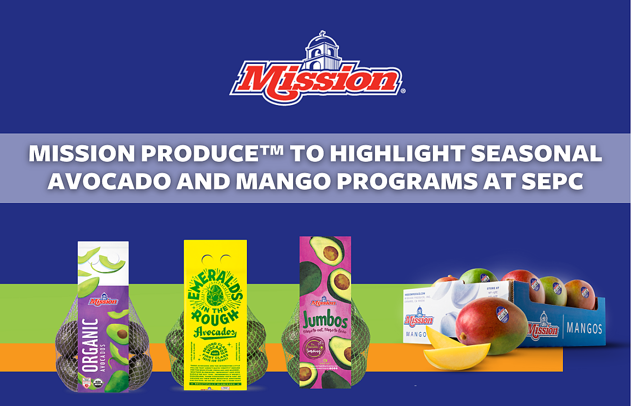 MISSION PRODUCE™ TO HIGHLIGHT SEASONAL AVOCADO AND MANGO PROGRAMS AT ...